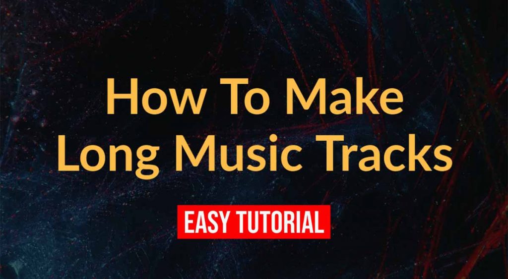 How To Create Long Music Tracks For Videos From Short Clips - TunePocket
