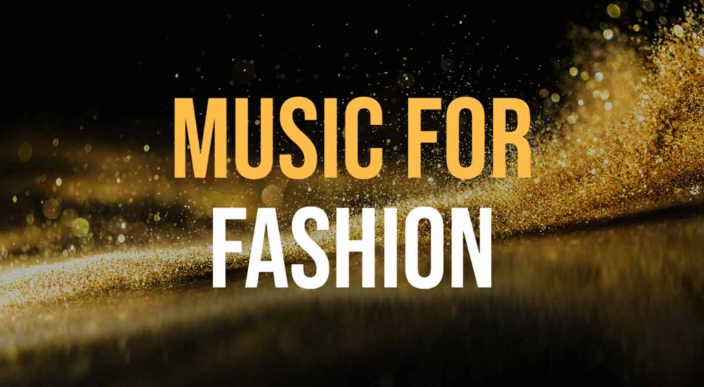 Music For Fashion Shows And Videos - TunePocket