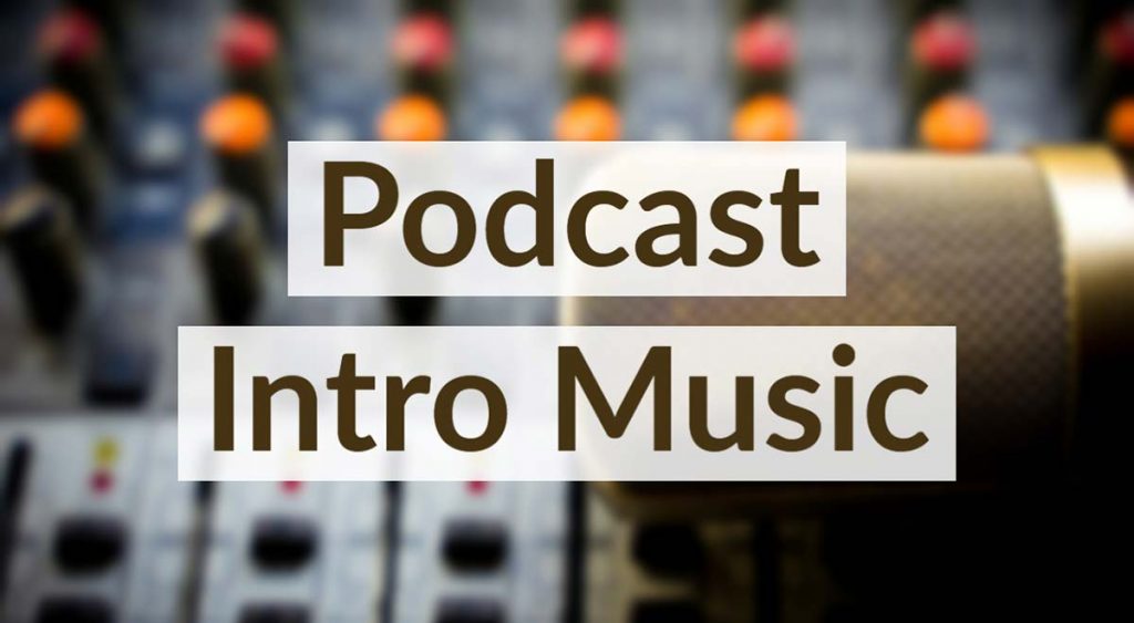 Best Intro Music For Podcast - TunePocket