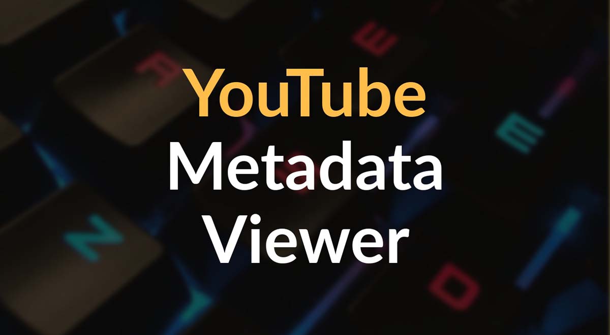 YouTube Data Viewer (Metadata Extractor) - TunePocket Video SEO Tools