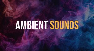 Ambient Sounds - TunePocket Royalty Free Sound Effects