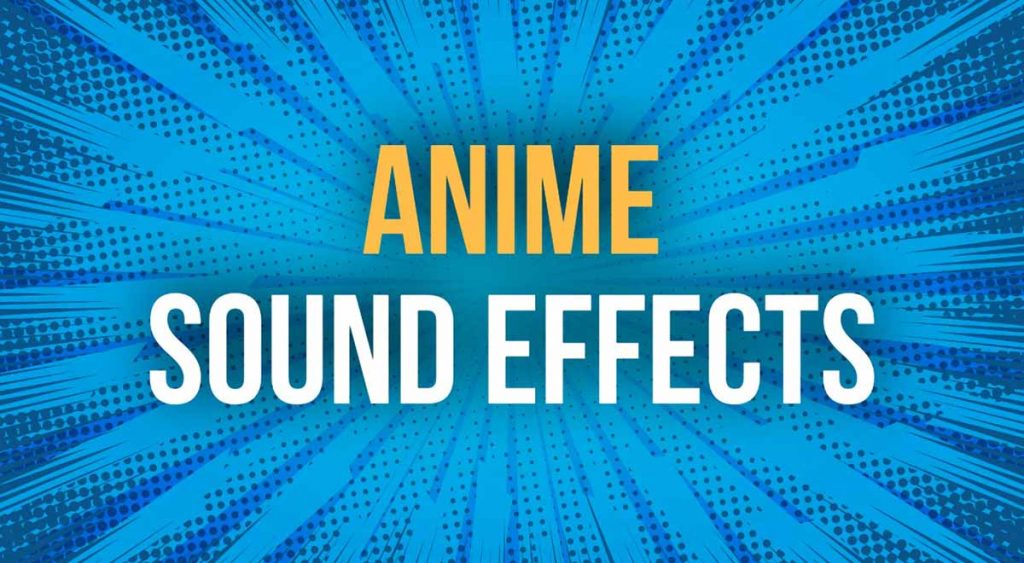 Anime Sound Effects - TunePocket