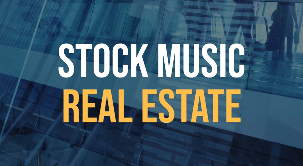 Real Estate Stock Music - TunePocket Music Library