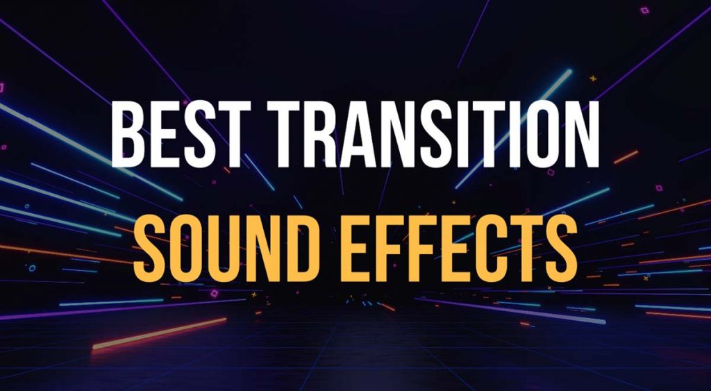 Best Transition Sound Effects - TunePocket